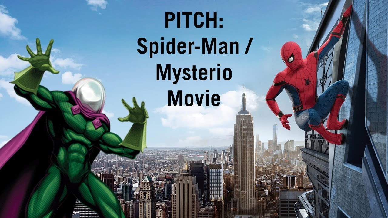 PITCH: A Spider-Man / Mysterio Movie - YouTube