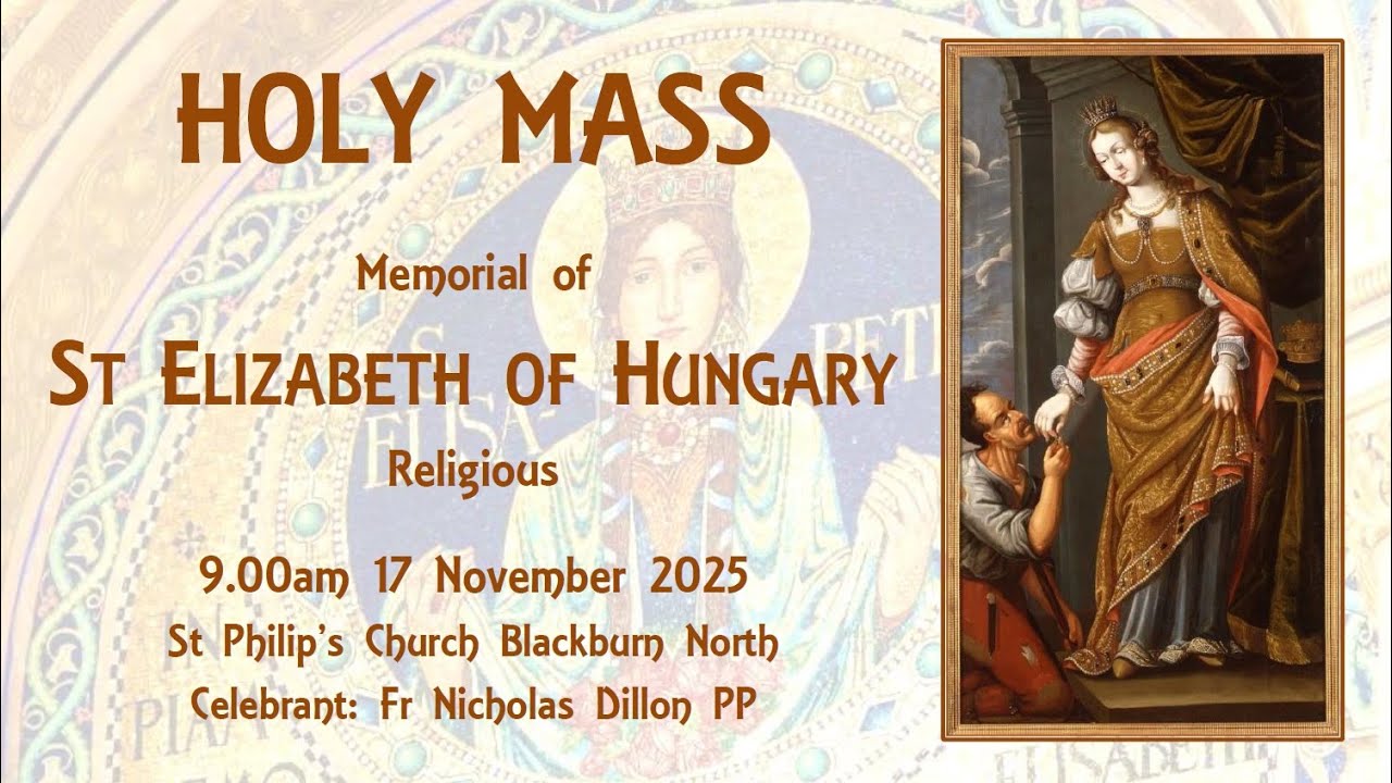 Holy Mass - Memorial of St Elizabeth of Hungary 17 November 2025 - YouTube