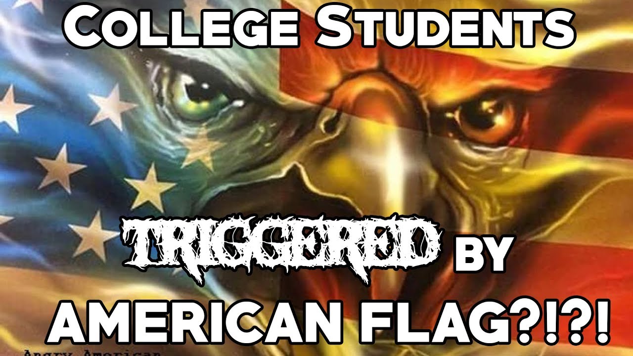 College Students Triggered by American Flag?! - YouTube