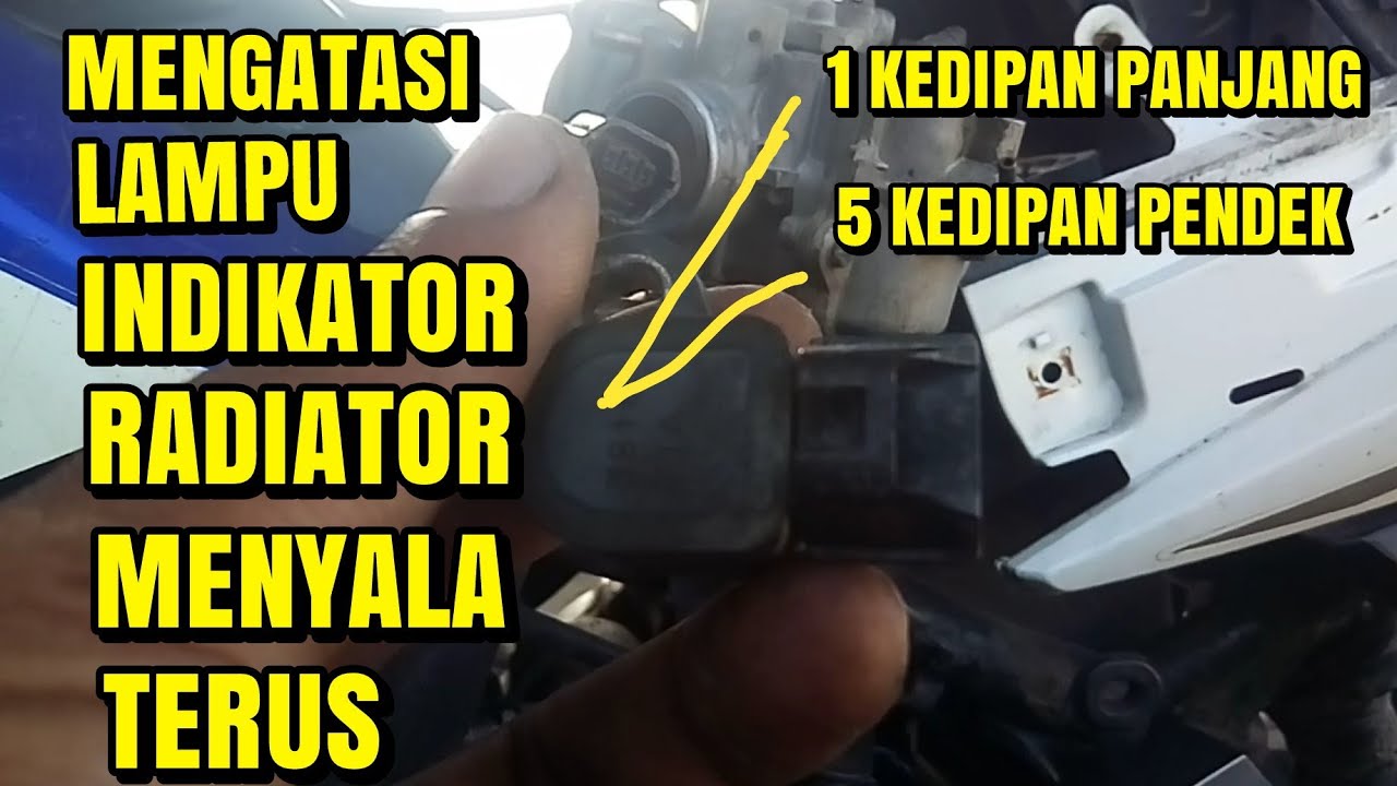CARA MENGATASI DAN MENGANALISA LAMPU INDIKATOR RADIATOR PADA MOTOR ...