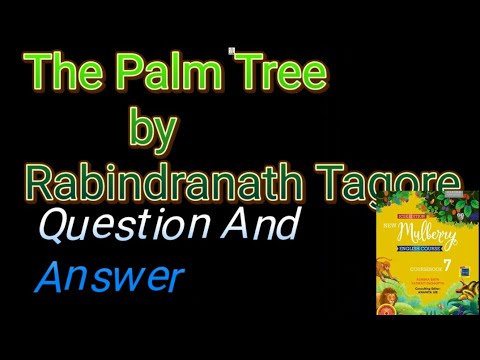 Question And Answer || Palm Tree by Rabindranath Tagore || Class 7 ...