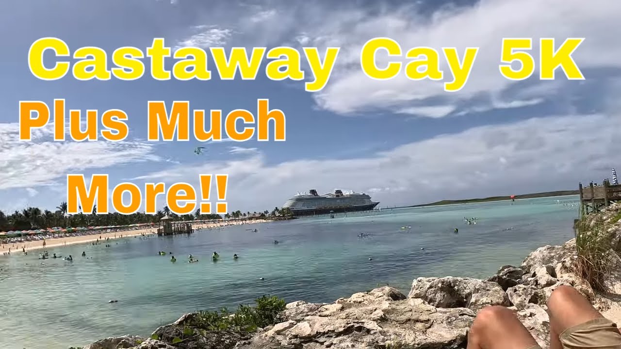 Castaway Cay A Wet And Wild 5k Adventure Plus More!Day Three Vlog # ...