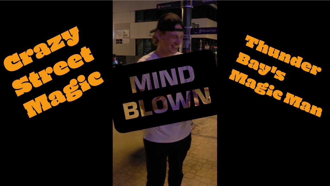 Thunder Bay's Magic Man - Killer Street Magic - YouTube