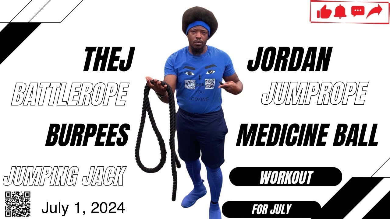 TheJ Jordan July: Battle Rope, Battle Rope Jump Rope, Burpee, Medicine ...