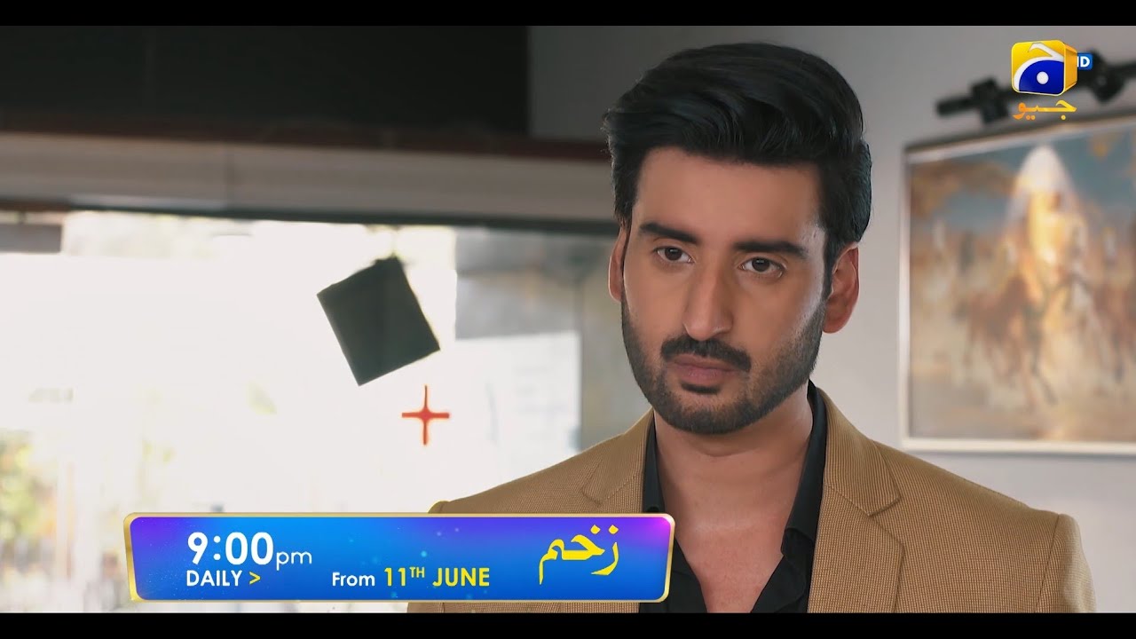 Zakham | Starting From 11th June | Aagha Ali | Sehar Khan | Azfar ...
