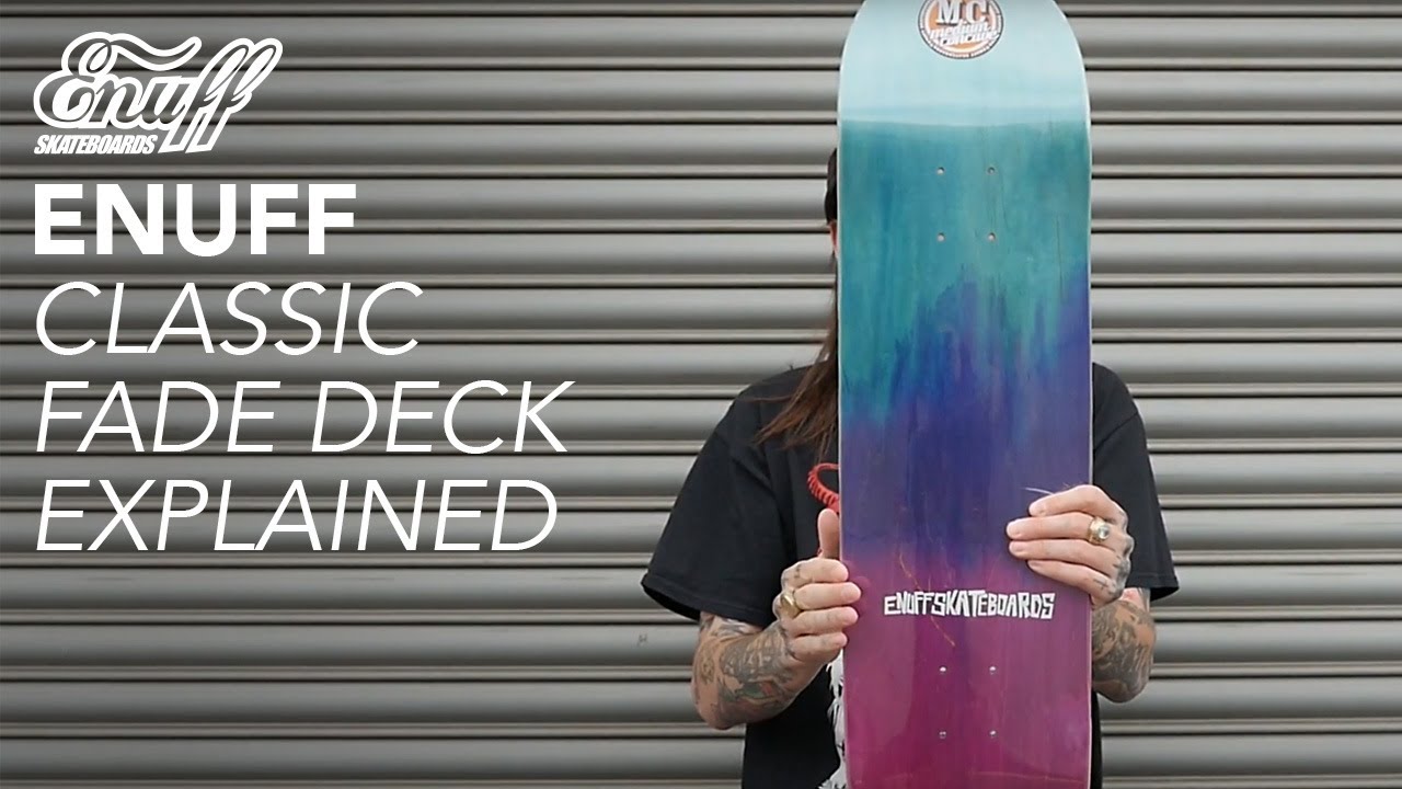Enuff Skateboards Classic Fade - Explained. - YouTube
