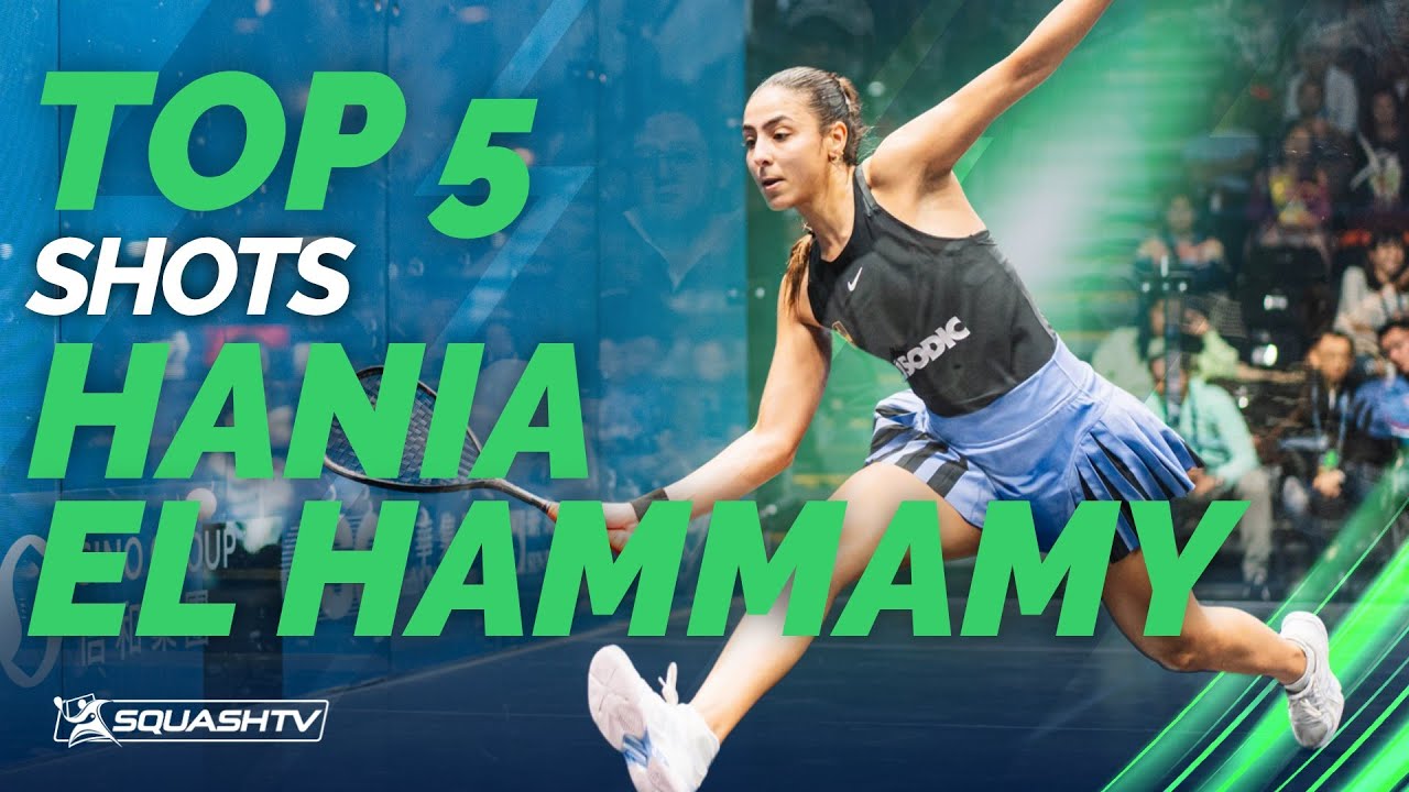 Hania El Hammamy - Top Five Shots 2024/25 💥 - YouTube