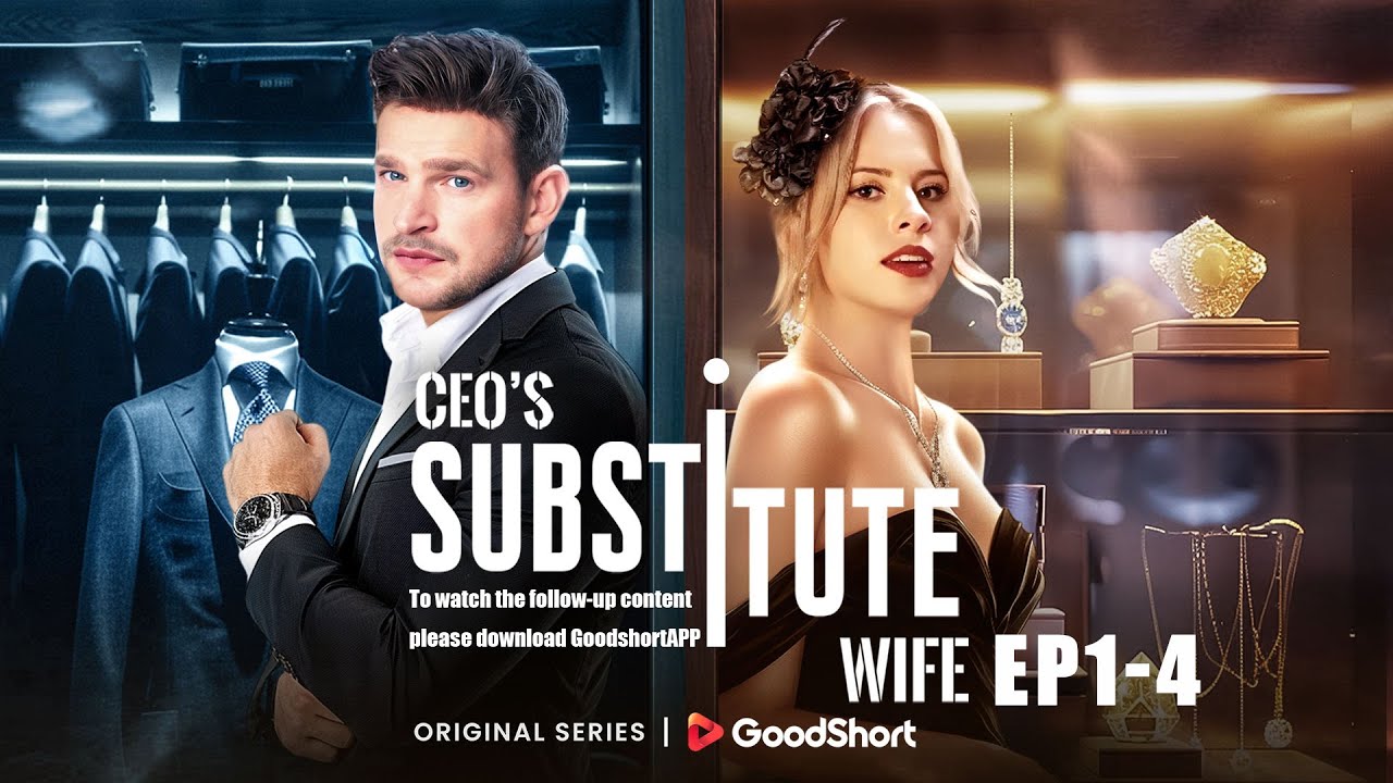[YouTube Premier]"CEO’s Substitute Wife" - GoodShort（2024） - YouTube