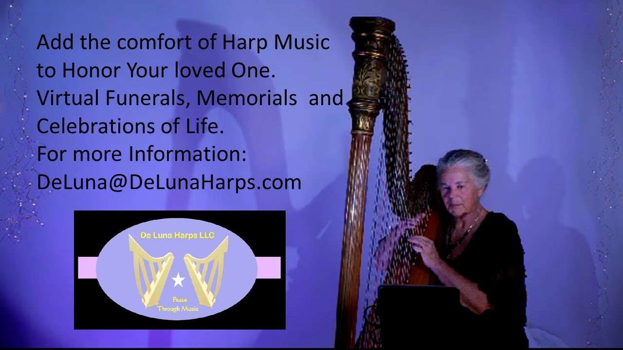 Harp music for virtual Memorials, Funerals, and Celebrations of Life ...