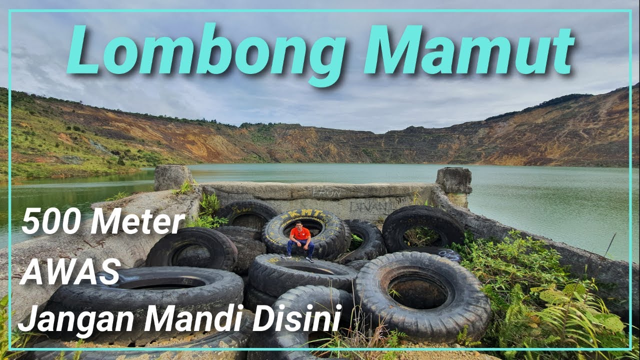 Lombong Mamut Ranau - Yang menjadi warisan alam sekitar - YouTube