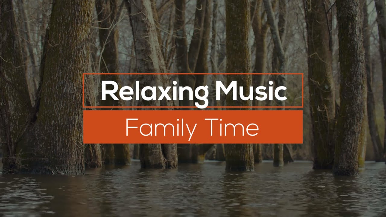 Family Time Relaxing Music | Breakfast - Lunch - Gathering - Discussion ...