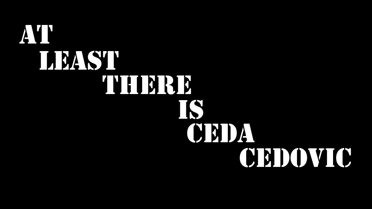 At least there is Ceda Cedovic Release Date Trailer - YouTube