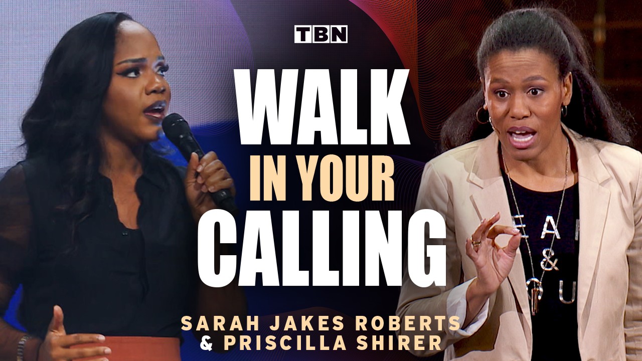 Sarah Jakes Roberts & Priscilla Shirer: Walk in God's Purpose for Your ...