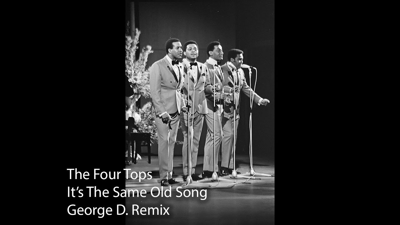 It's The Same Old Song - The Four Tops (George D. Remix) - YouTube
