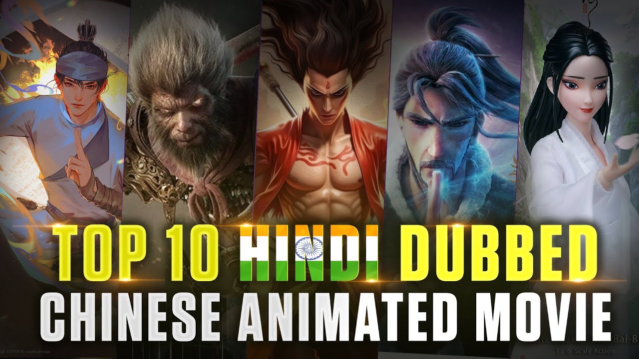 Top 10 Hindi dubbed Chinese animated movies in YouTube | Anime with ...