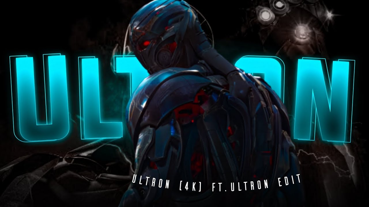 Ultron (4K) - Ft. Ultron Edit #Ultron - YouTube