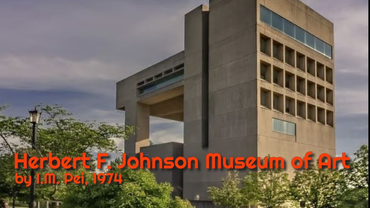 Herbert F. Johnson Museum of Art by I M Pei - YouTube