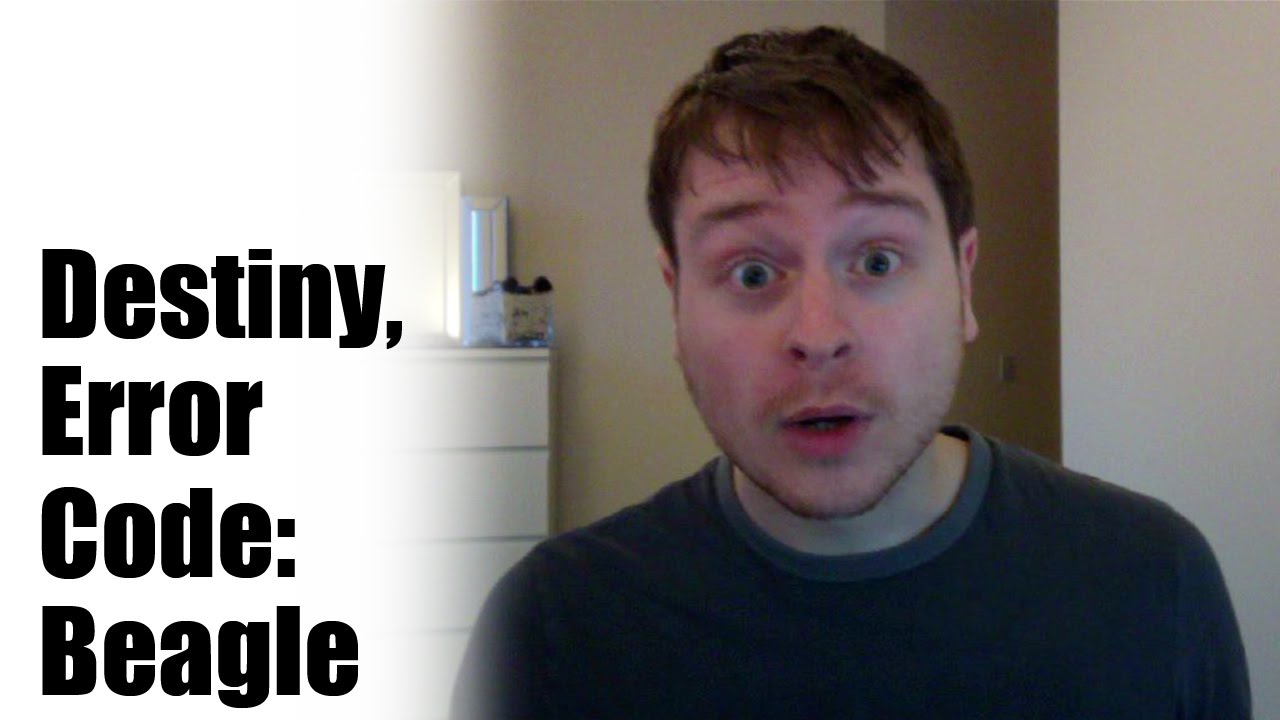 Destiny Error Code Beagle - YouTube