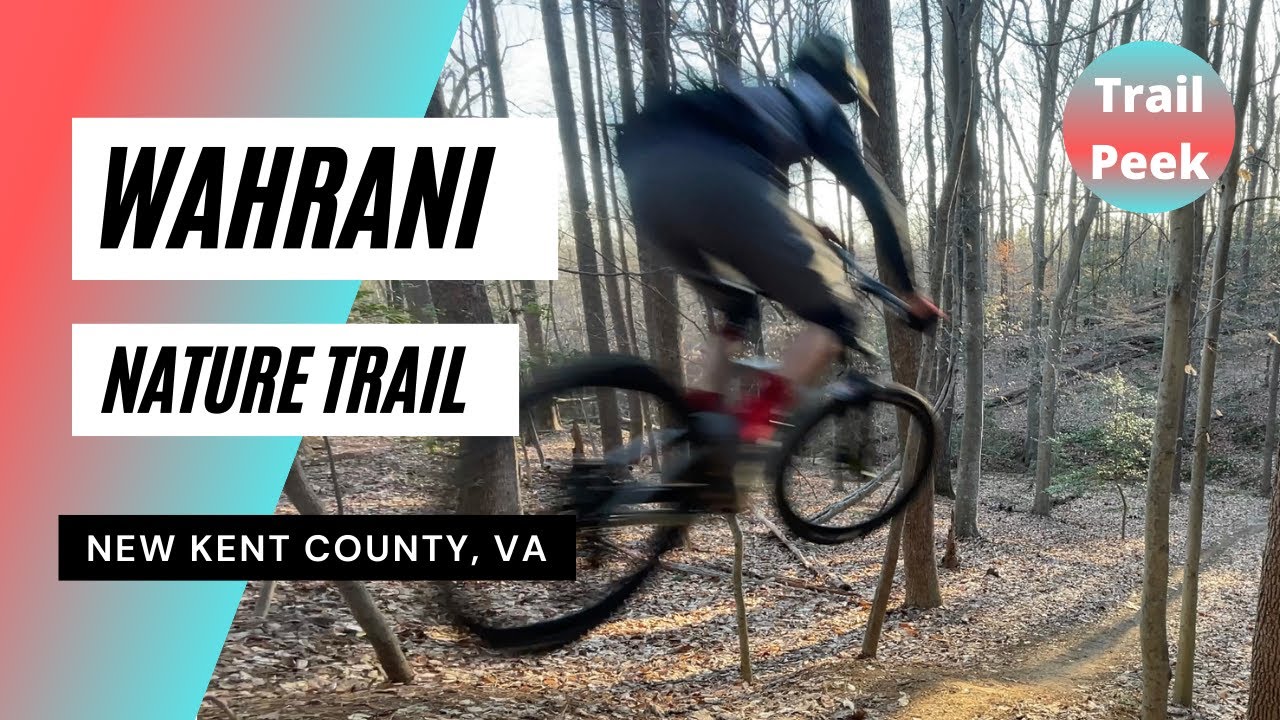 Wahrani Nature Trail MTB Trail Peek | New Kent County, VA - YouTube