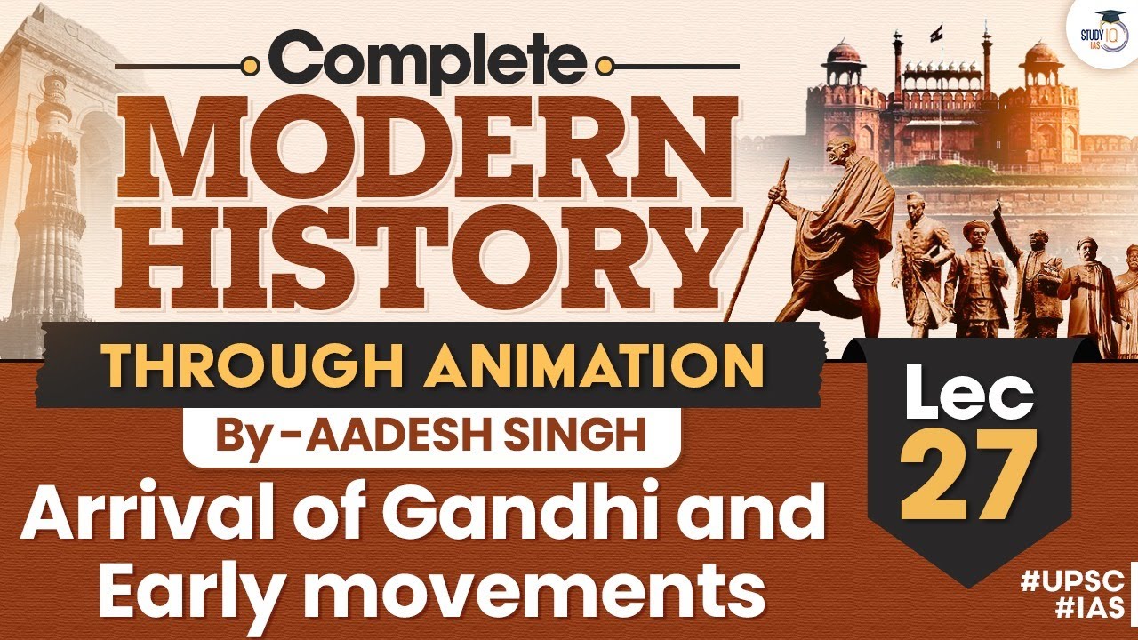 Arrival of Gandhi and Early Movements | Lec 27 | Complete Modern ...