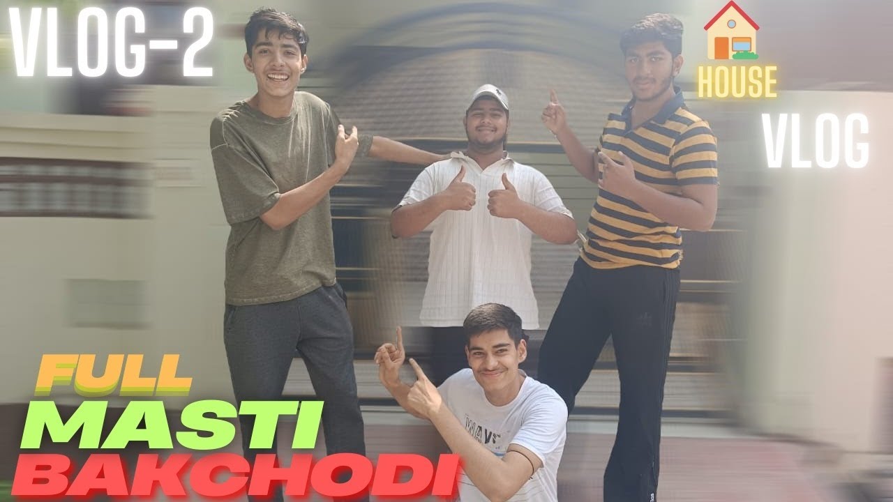 Property Vlog || Full Bakchodi || vlog-2 || Bakchodi ON - YouTube