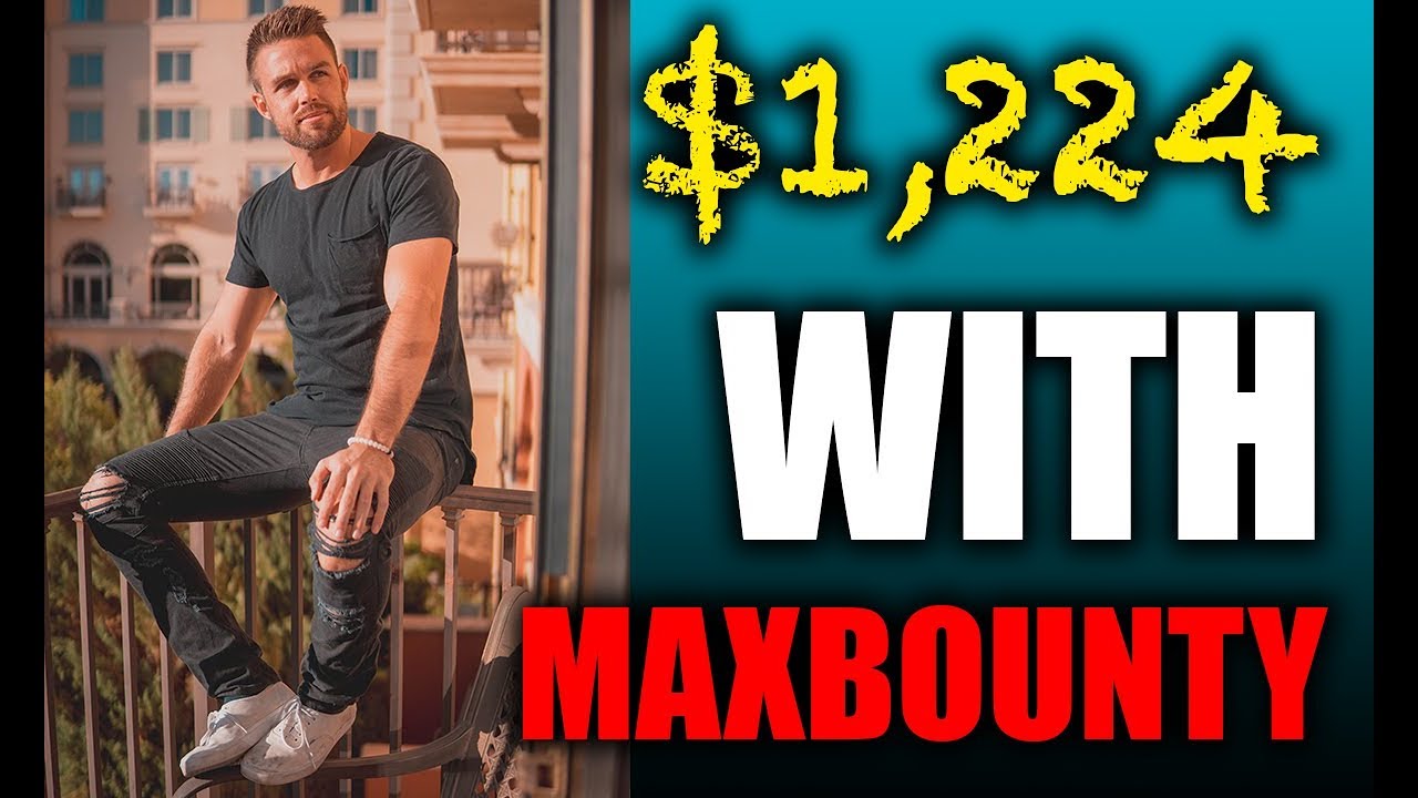 $1,224 With Maxbounty Affiliate Marketing Tutorial - YouTube
