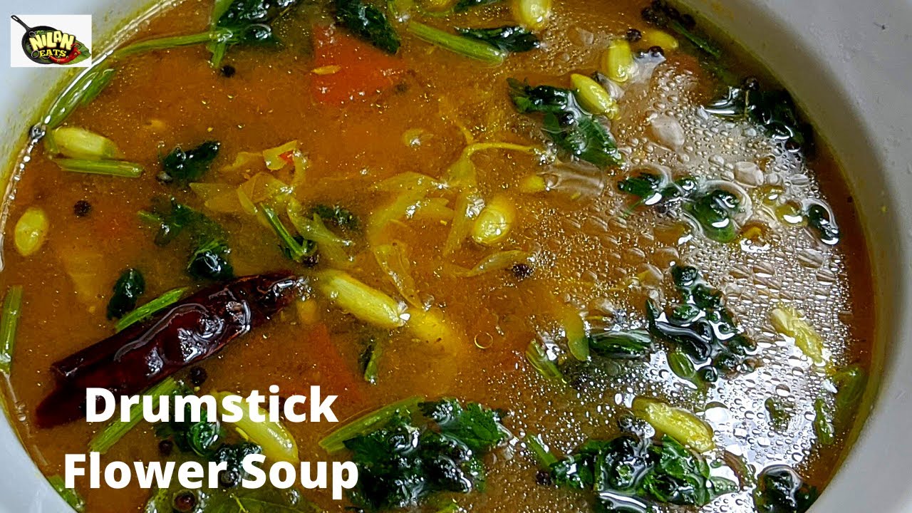 Spicy Drumstick Flower Soup| Drumstick Flower Soup Recipe| Healthy ...
