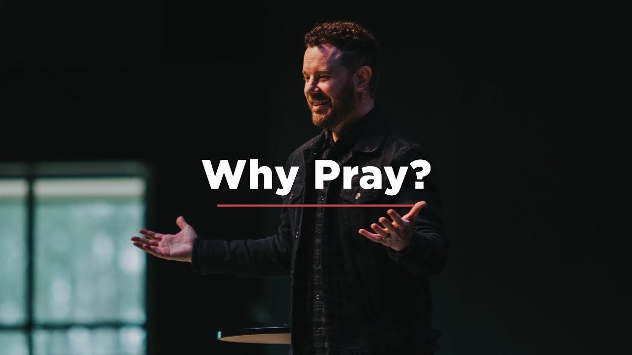 Why Pray? - YouTube
