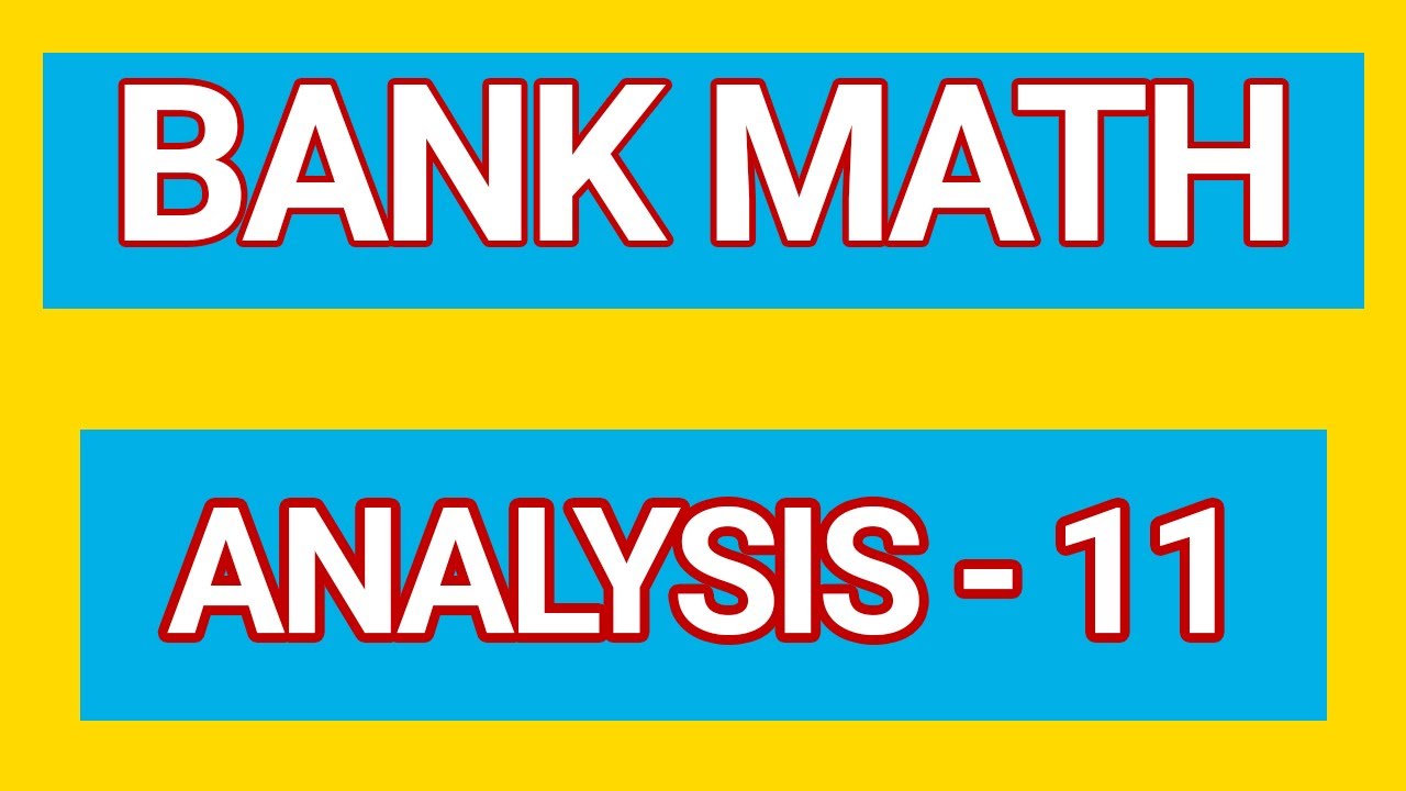 BANK MATH ANALYSIS - 11 || Aktar sir - YouTube