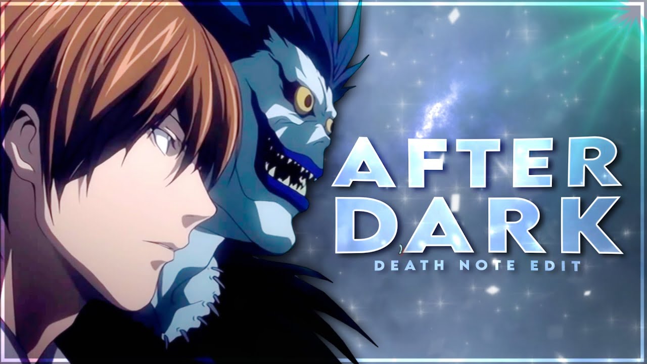 Death Note - After Dark [Edit / AMV ] ! - YouTube