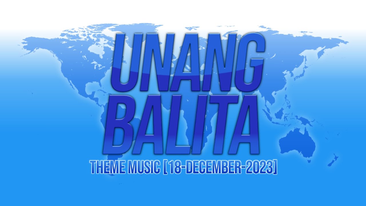 GMA - Unang Balita Theme Music [18-DECEMBER-2023] - YouTube