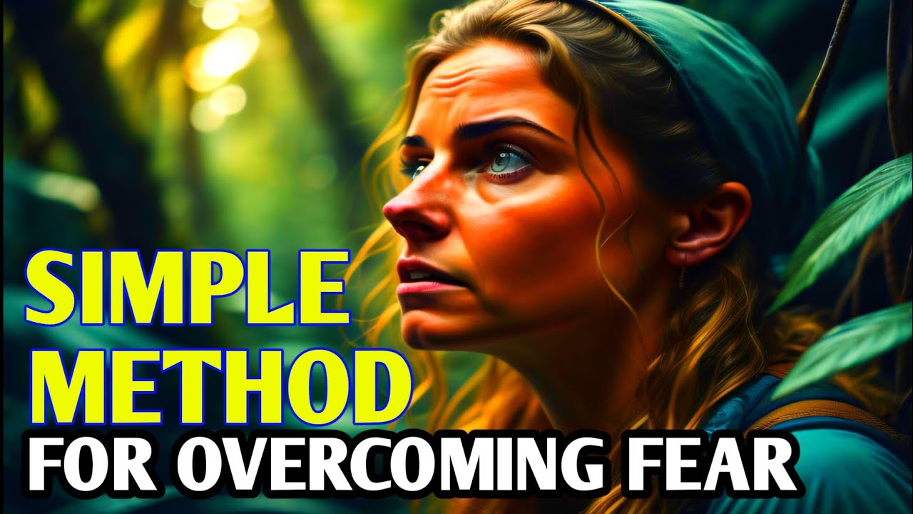 SIMPLE METHOD FOR OVERCOMING FEAR | BEST EDUCATIONAL VIDEO - YouTube
