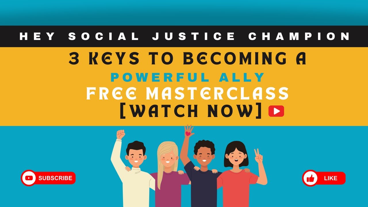 [FREE MASTERCLASS] 3 Keys to Becoming a Powerful Ally #youtubevideo # ...