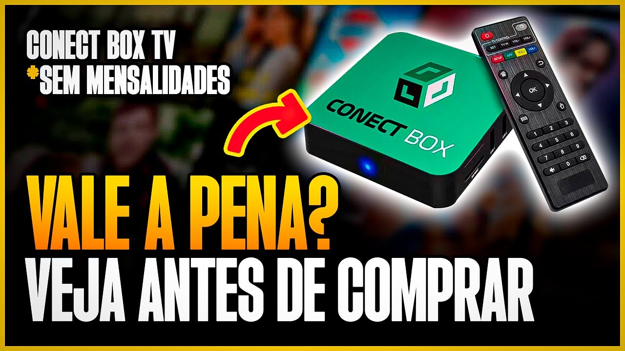 ⚠Conect Box TV é Confiável? Vale a Pena? Conect Box TV é Bom? Testei ...