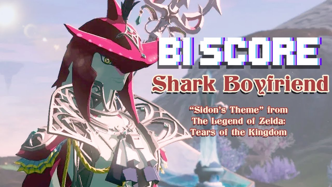 Shark Boyfriend ("Sidon's Theme" from The Legend of Zelda: Tears of the ...