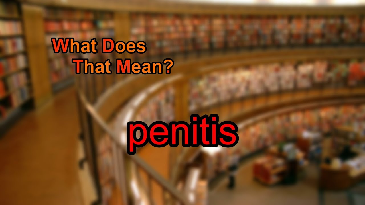 What does penitis mean? - YouTube