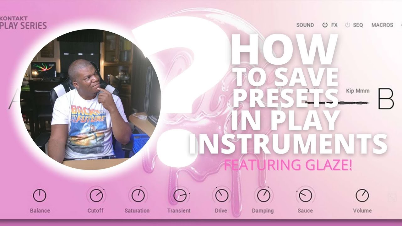 HOW TO SAVE PRESETS IN NATIVE INSTRUMENTS PLAY INSTRUMENTS FEATURING ...