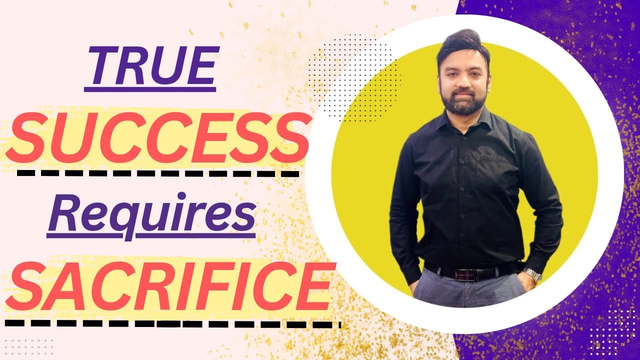 Success Demands Sacrifice | Why Is Sacrifice So Important - YouTube