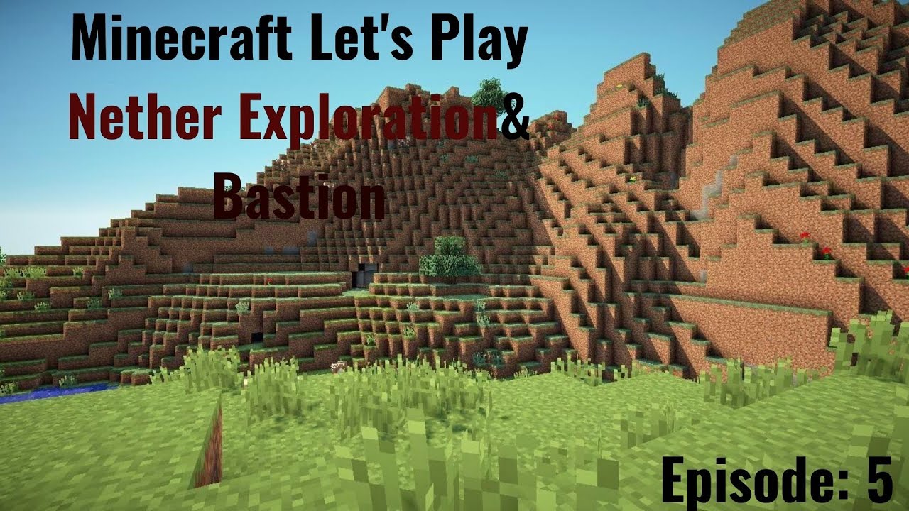 Minecraft Lets Play: Episode 5 - Nether Exploration and Bastion - YouTube