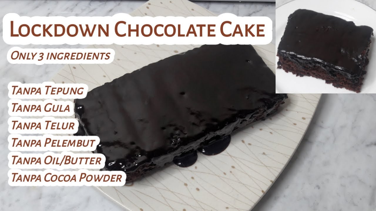 Lockdown Chocolate Cake [Hanya 3 Bahan | Tanpa Mixer dan Oven | Easy Cake Recipes] - YouTube
