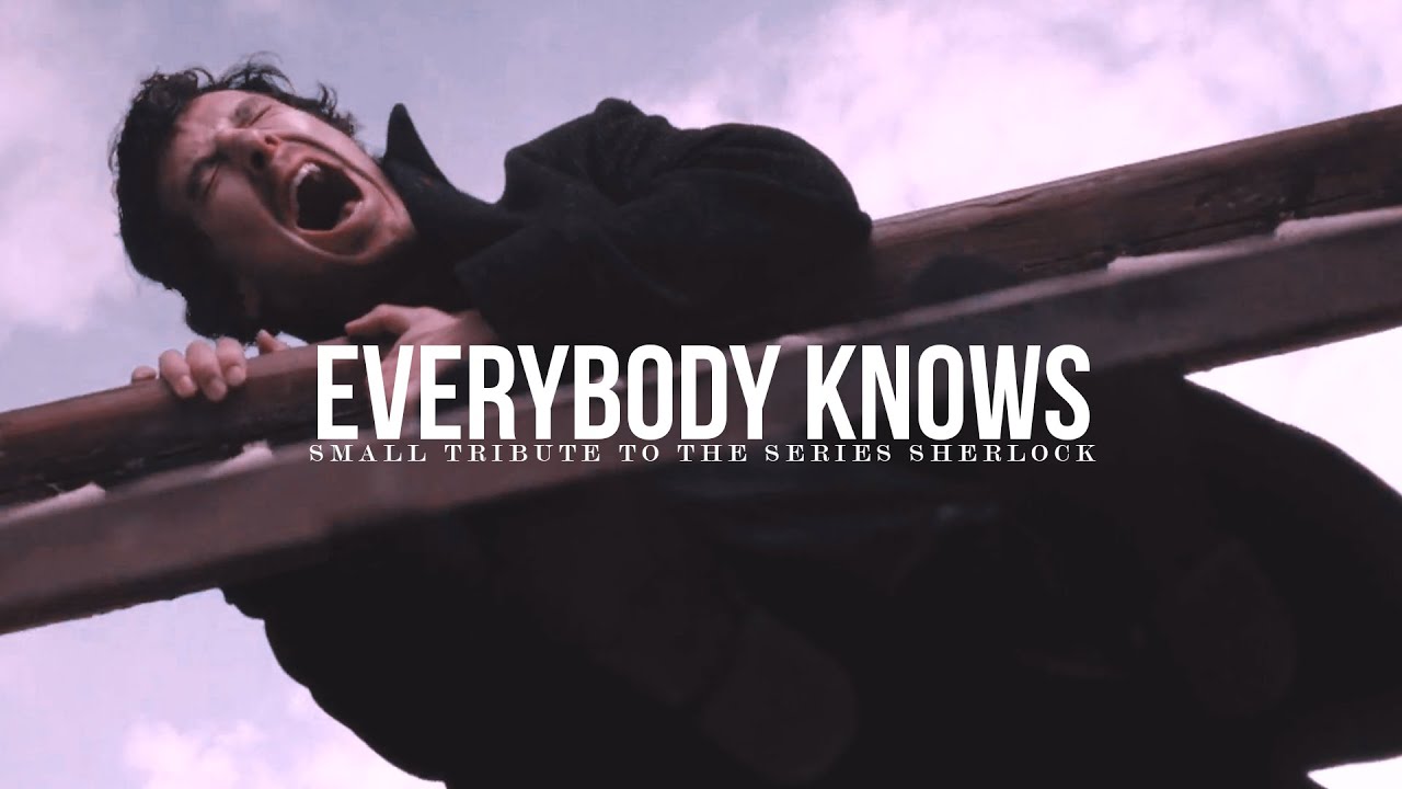 BBC Sherlock || Everybody Knows - YouTube