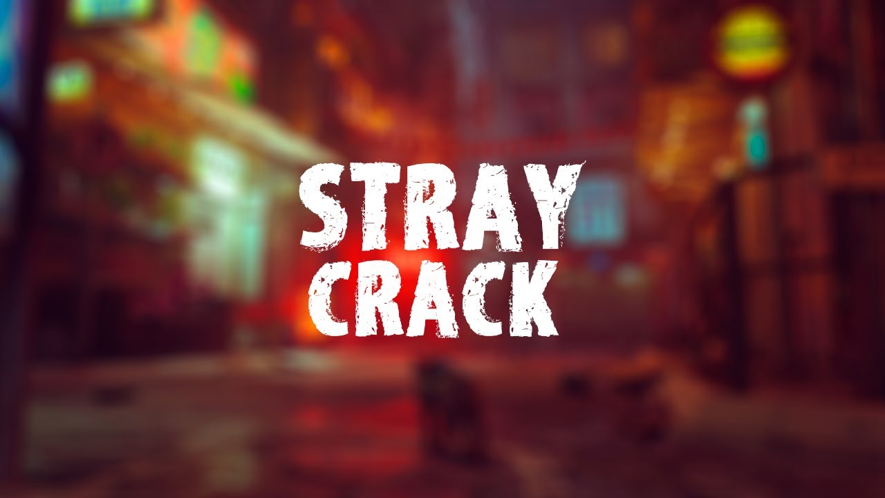 STRAY CRACK | STRAY FREE DOWNLOAD | STRAY CRACK 2022 | STRAY - YouTube
