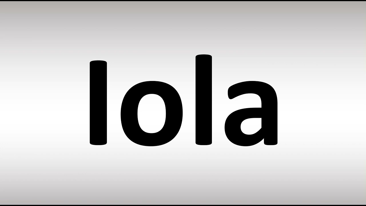 How to Pronounce Iola - YouTube