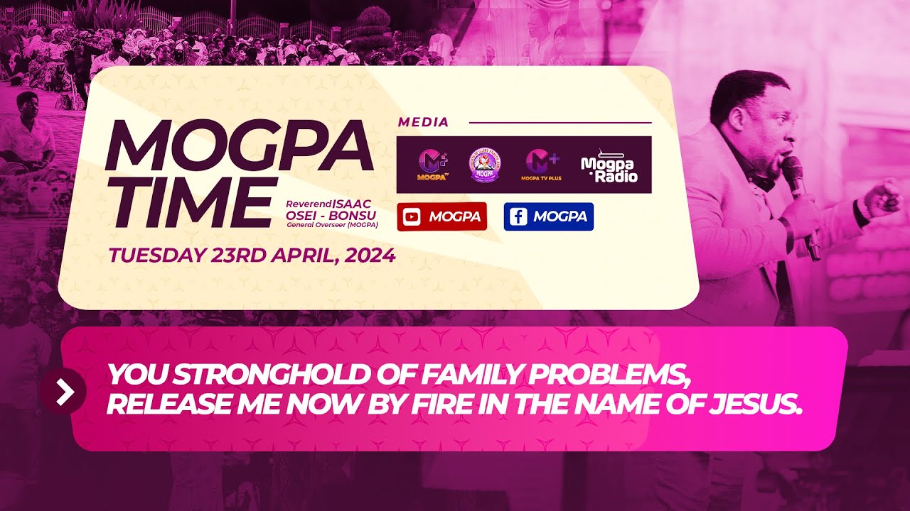 DEMONIC STRONGHOLDS BREAK! || MOGPA TIME with REV. O B || 23 - 04 ...