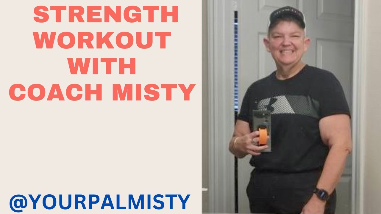 Strength Training Workout with Coach Misty - YouTube