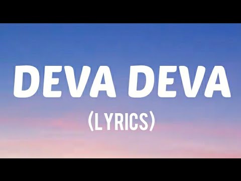 Deva Deva (Lyrics) - Arijit Singh | Brahmastra | Ranbir Kapoor | Alia ...
