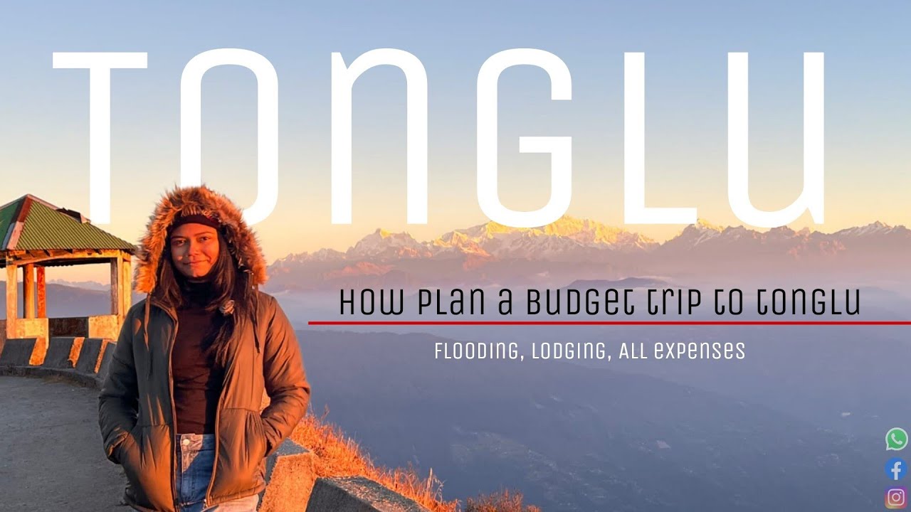 How to plan a trip to Tonglu | Budget trip plan | NJP to Tonglu ...