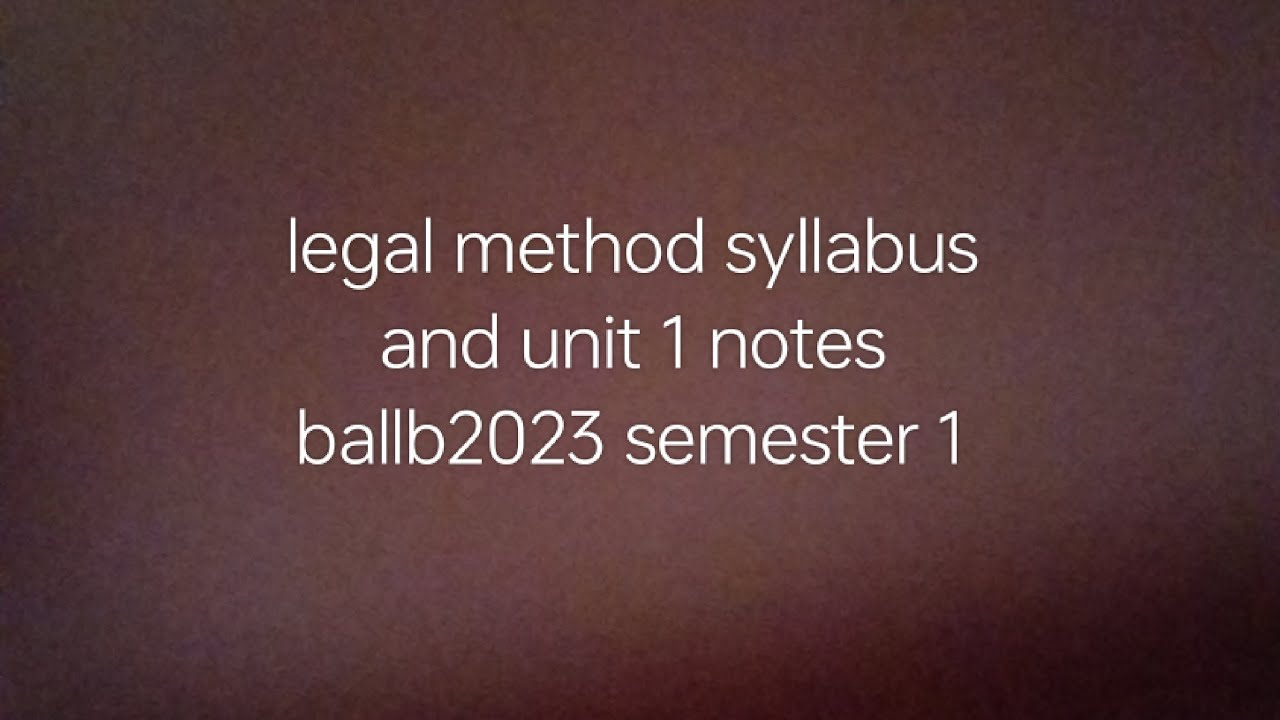 legal method syllabus and unit 1 notes ballb semester 1 #notes_making # ...