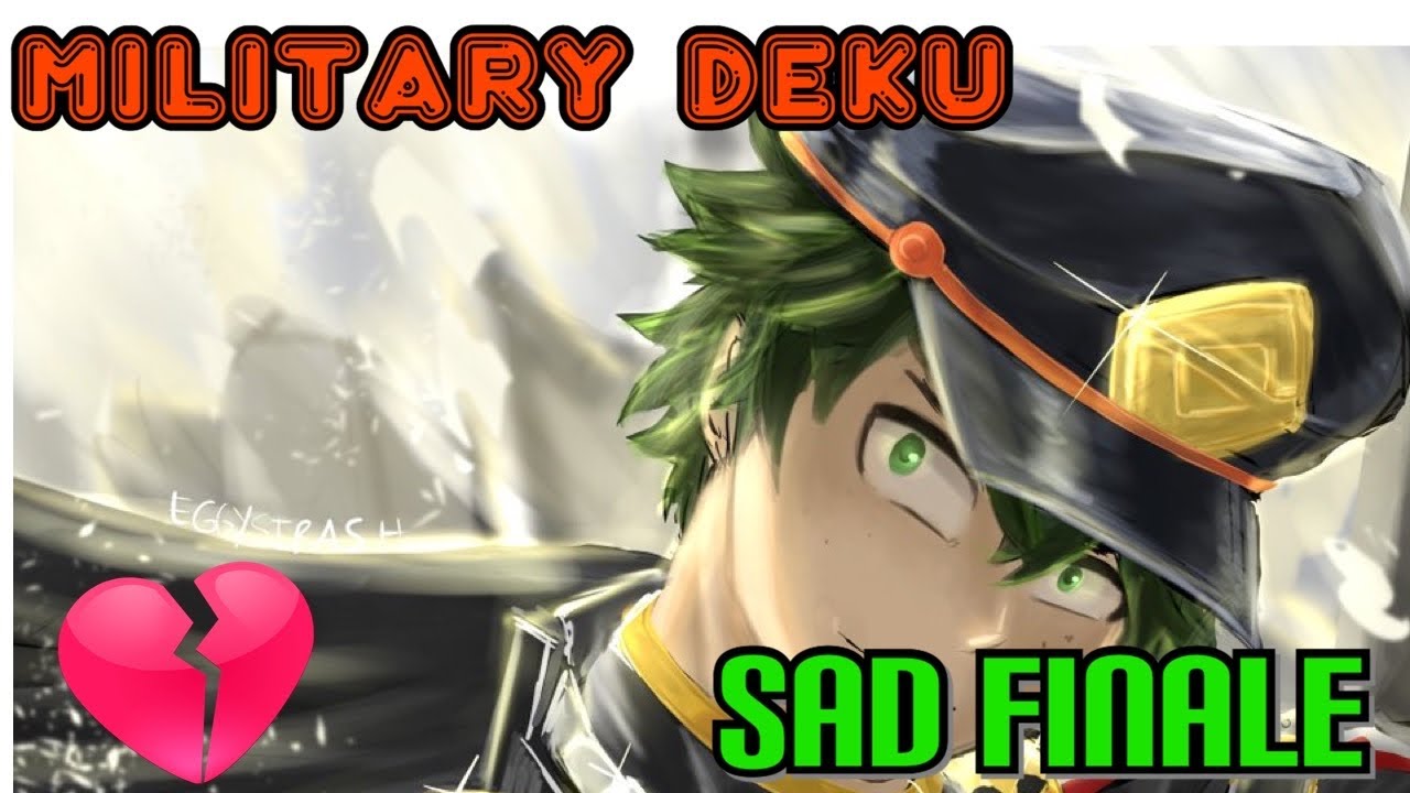 Military deku SAD ENDING - YouTube