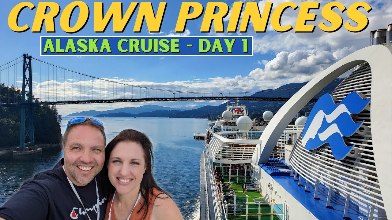 Crown Princess Alaska Cruise: Sail Away from Vancouver & First Day ...